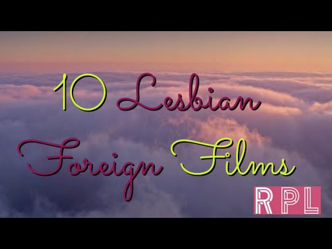 10 Lesbian Foreign Films