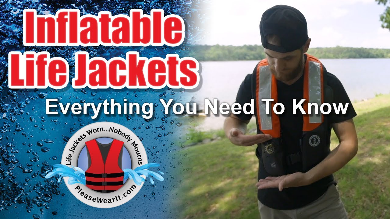 INFLATABLE LIFE JACKETS: EVERYTHING YOU NEED TO KNOW