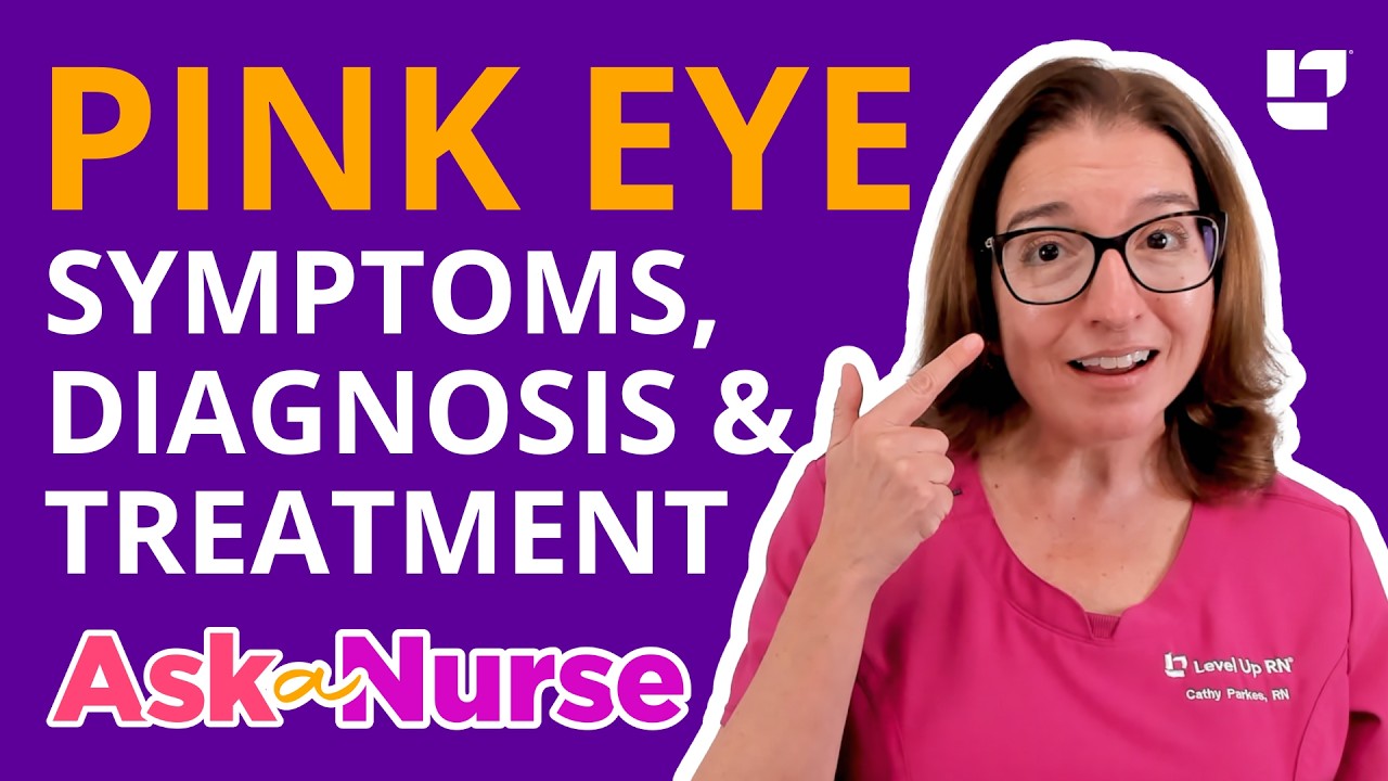 Pink Eye / Conjunctivitis: Symptoms, Diagnosis & Treatments - Ask A Nurse |  @LevelUpRN