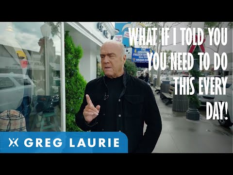 This Is Something You SHOULD Do Everyday! (With Greg Laurie)