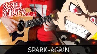 Aimer - SPARK-AGAIN (From "Fire Force Season 2") (Fingerstyle) by Steve ...