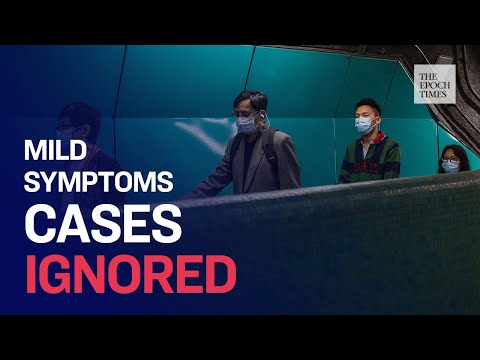 Facts Behind the ‘Controlled’ Outbreak in China: Those with Mild Symptoms Are Ignored