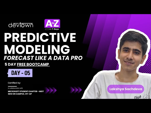 Mastering Predictive Modeling: A Comprehensive Guide from Day 5 of the Data Science Bootcamp ...