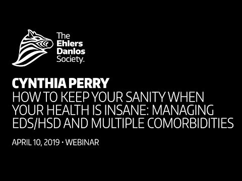 How to Keep Your Sanity When Your Health is Insane: Managing EDS/HSD and Multiple Comorbidities