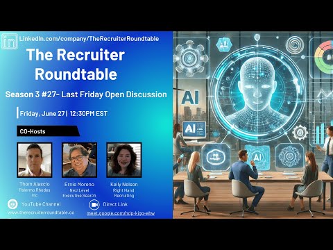 The Recruiter Roundtable Season 3 #26 Last Friday Open Discussion