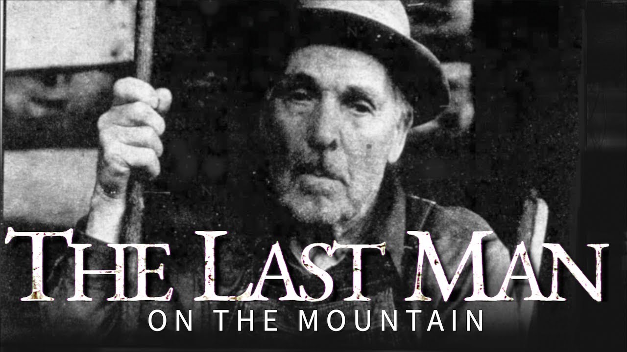 The Last Man on the Mountain: Lem Ownby Documentary