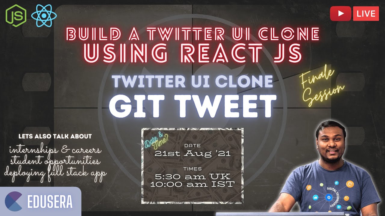 Build a Twitter UI Clone using React JS | Finale Session | Praveen Kumar Purushothaman | Edusera