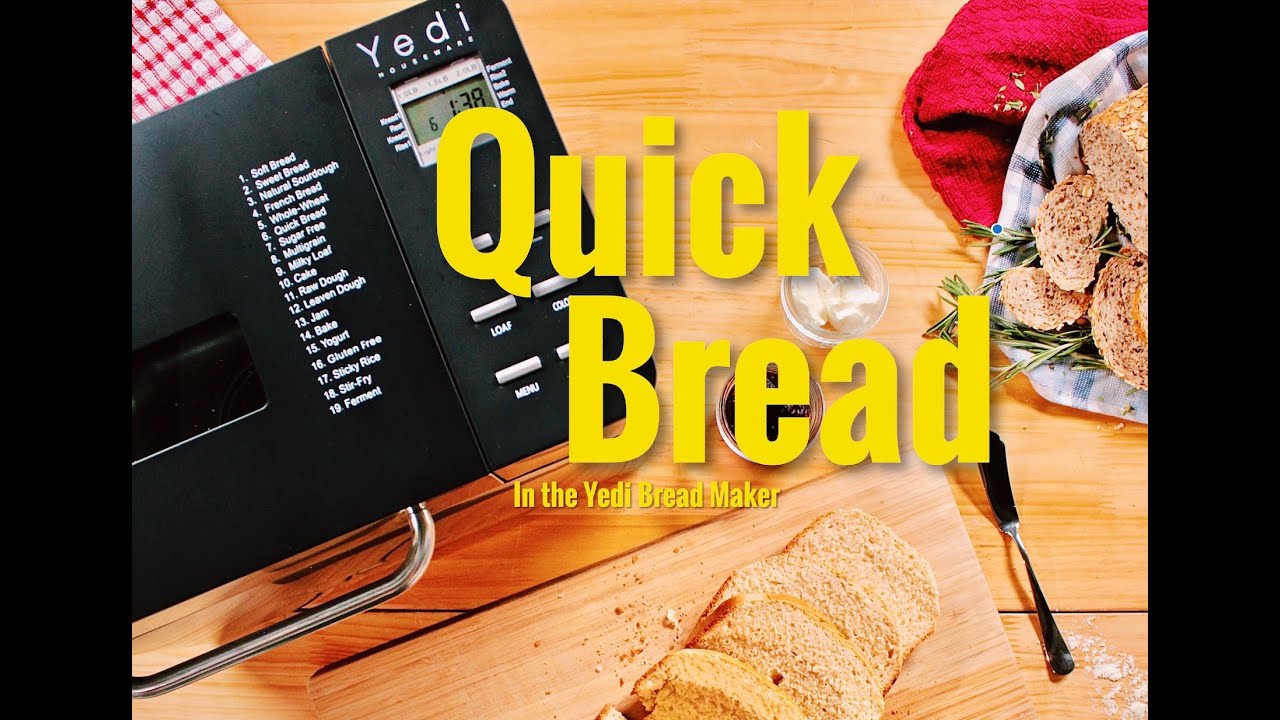 Yedi Total Package Bread Maker - Quick Bread