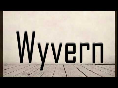 How to Pronounce Wyvern