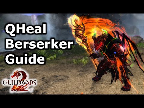 QHeal Berserker Guide - GW2