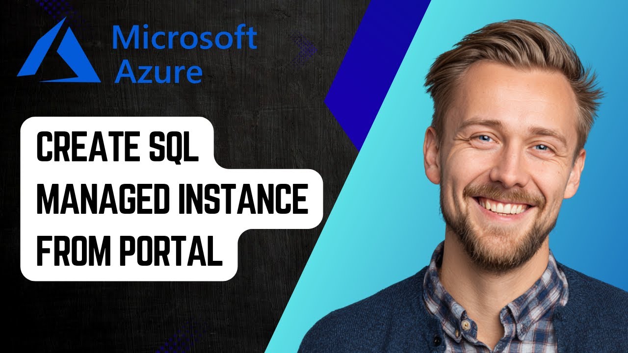 How to Create Azure SQL Managed Instance from Azure Portal [2025 Guide]