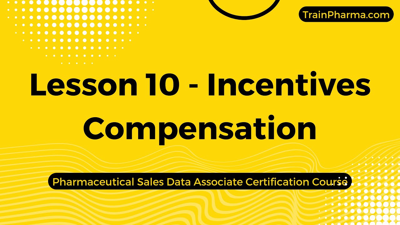 Lesson 10 - Incentives Compensation