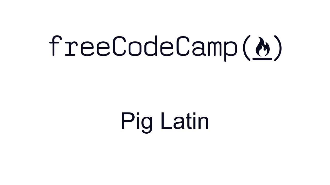 Pig Latin - Intermediate Algorithm Scripting - Free Code Camp