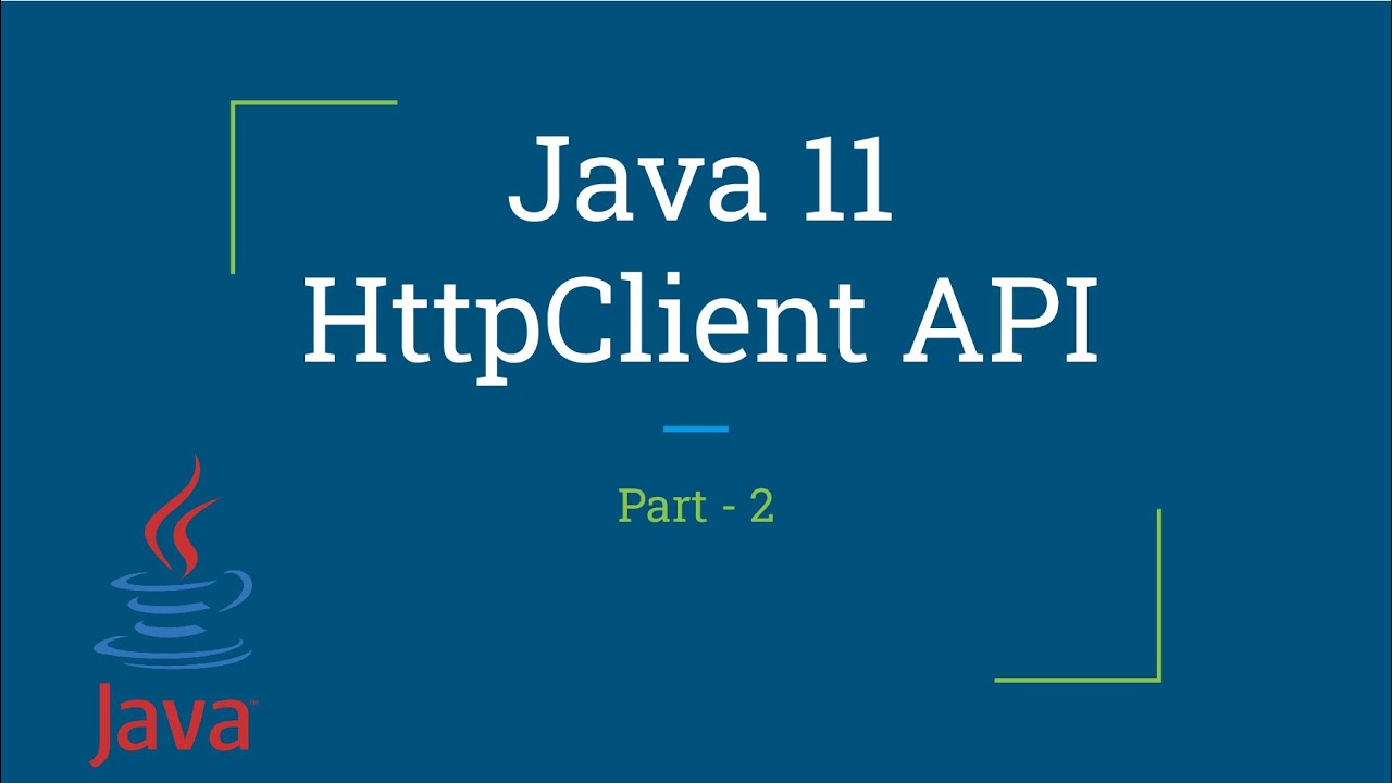 HttpClient API  | Java 11 | New Feature | Part-2