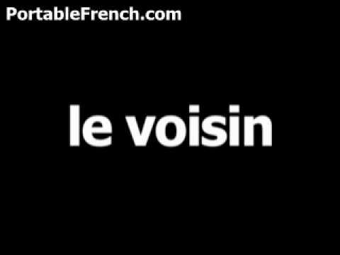 French word for neighbor is le voisin