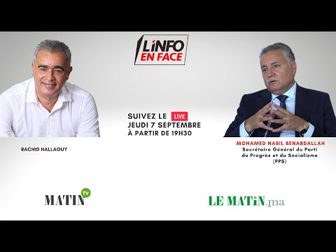 L'Info en Face avec Mo﻿hamed Nabil Benabdallah - Le Matin.ma