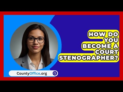 How Do You Become A Court Stenographer? - CountyOffice.org