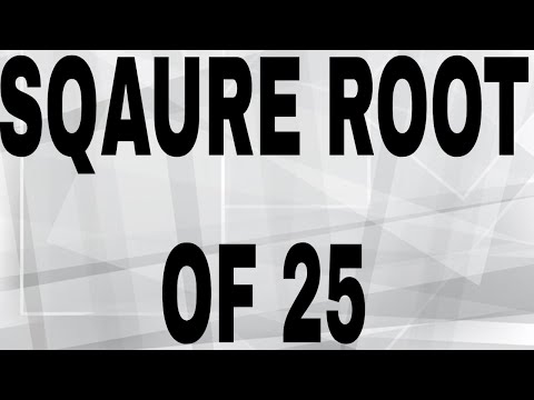 SQUARE ROOT OF 25