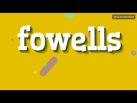 FOWELLS - HOW TO PRONOUNCE IT!?