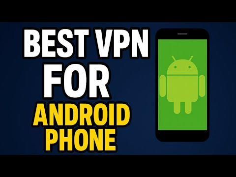 Best VPN for Android Phone – Secure & Fast Picks for 2025