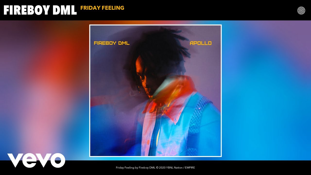 Fireboy DML - Friday Feeling (Audio)