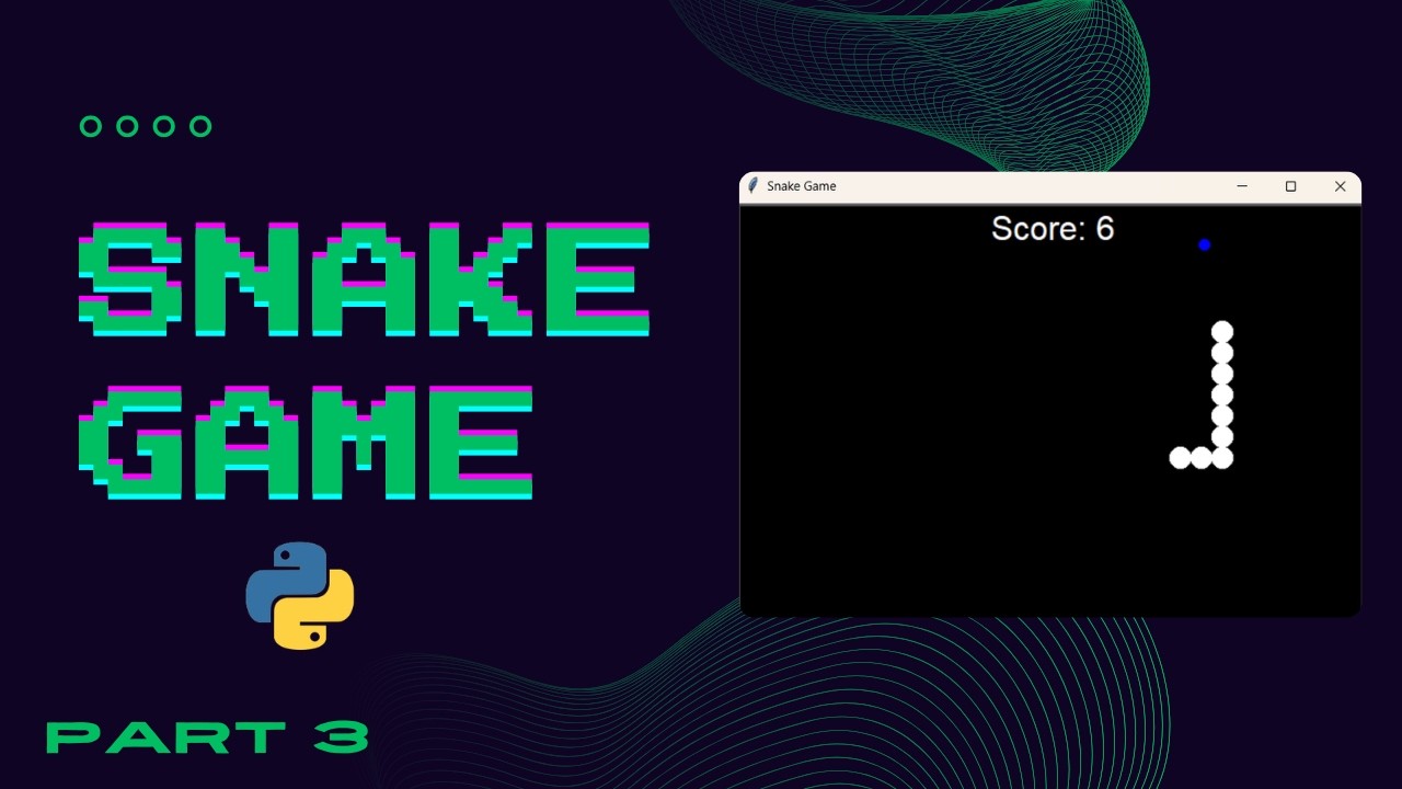 I Built the Classic Snake Game Using Python | Part 3