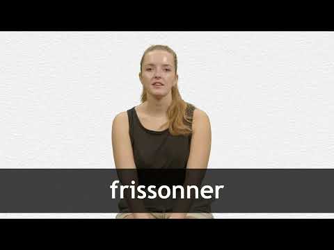 English Translation of “FRISSONNER” | Collins French-English Dictionary