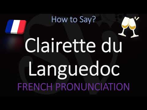 What is Clairette du Languedoc? How to Pronounce? French Wine