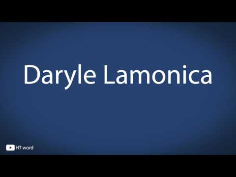 How to pronounce Daryle Lamonica