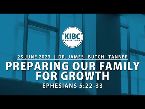 Preparing Our Family for Growth—Sermon