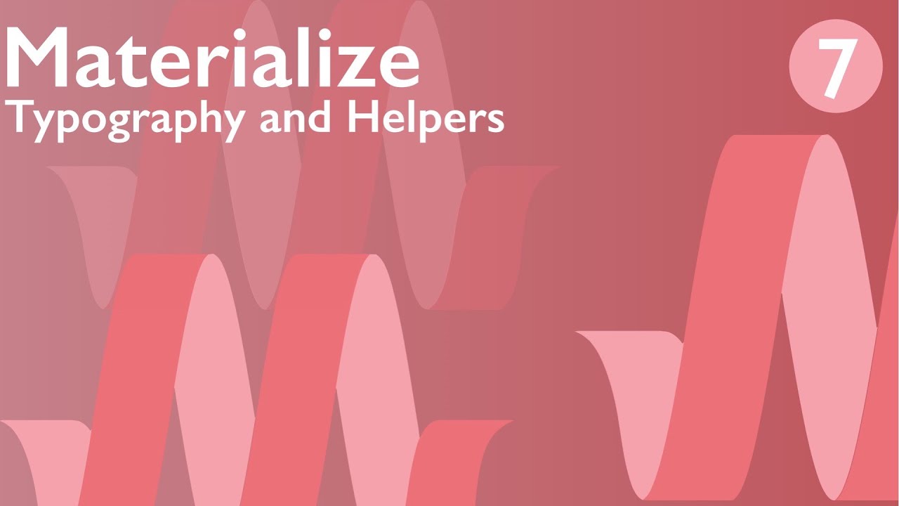Materialize CSS Tutorial 7 - Typography & Helpers