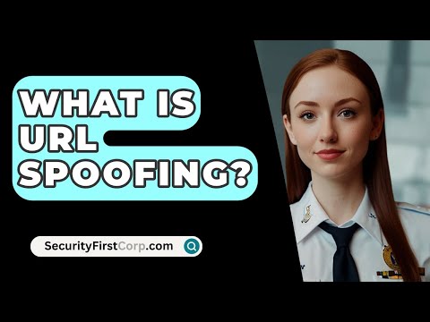 What Is URL Spoofing? - SecurityFirstCorp.com