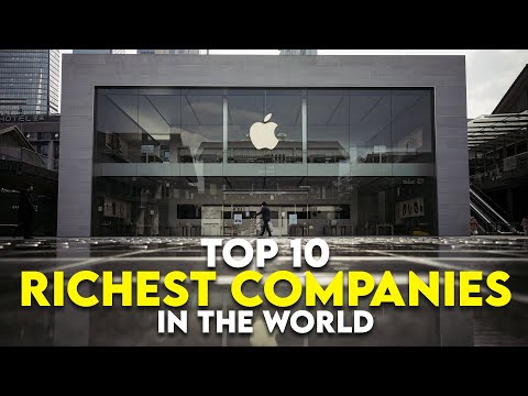 Top 10 Richest Companies In The World 2023