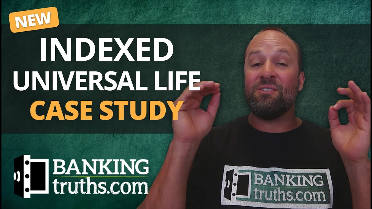 New IUL Infinite Banking Case Study