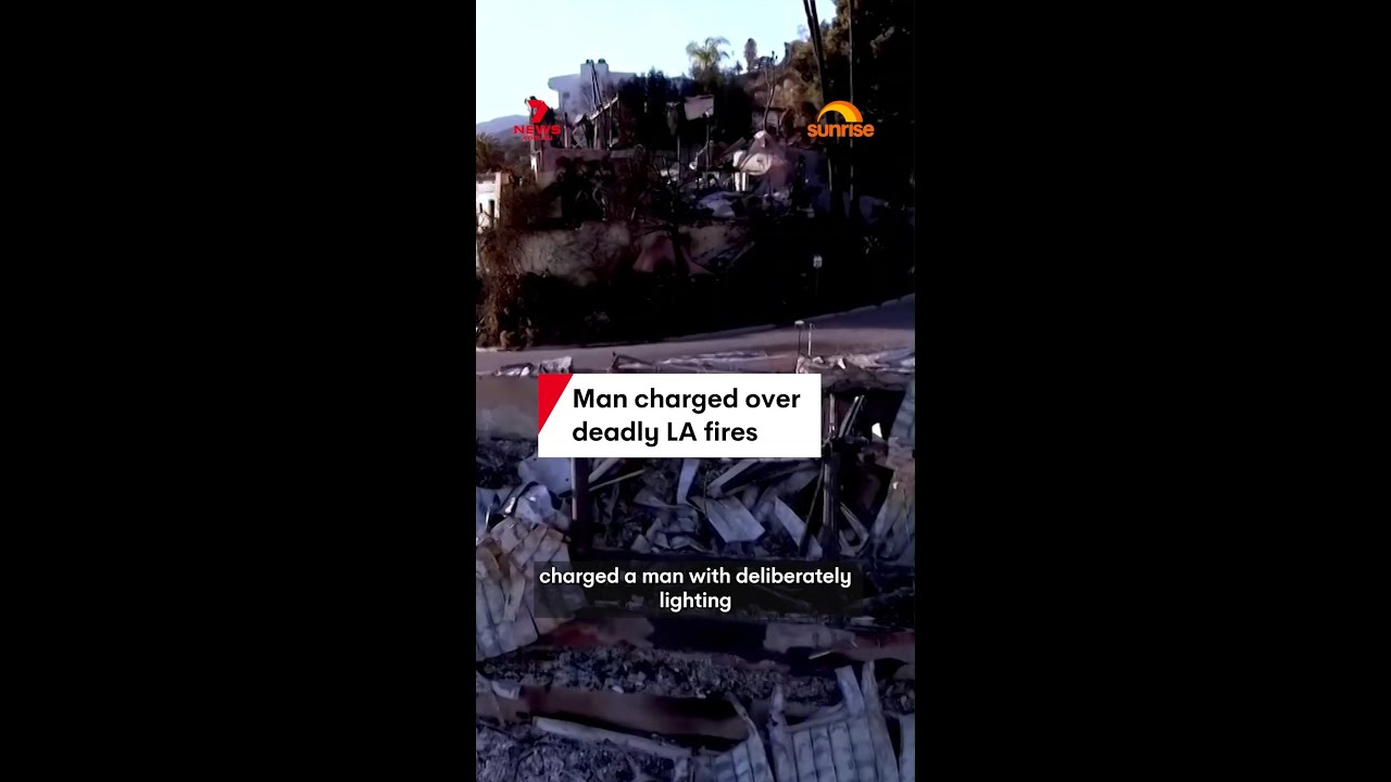 Man charged over deadly LA fires