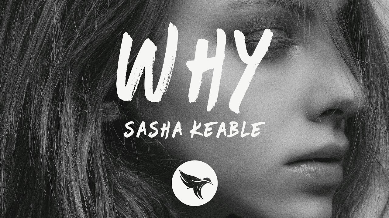 Sasha Keable - Why (Lyrics)