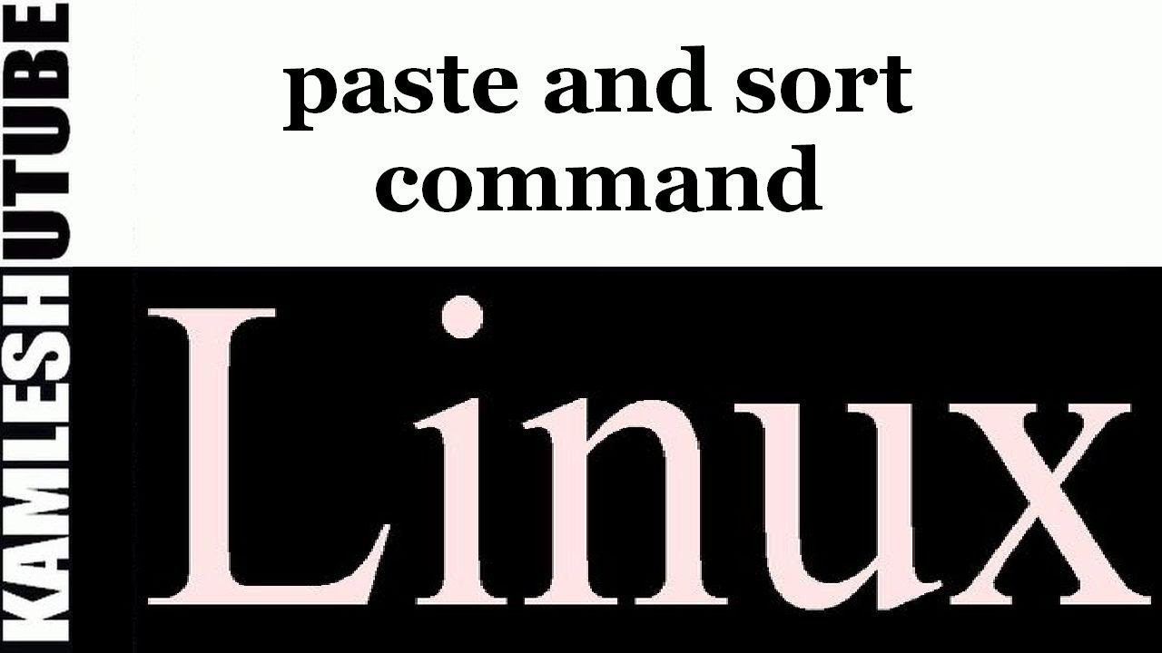 Linux Command (Part 7_A) -paste and sort command