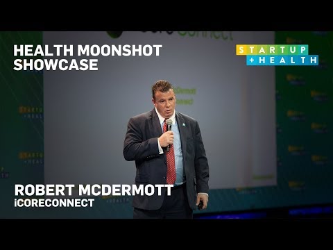 Health Moonshot Showcase 2019: Robert McDermott, iCoreConnect