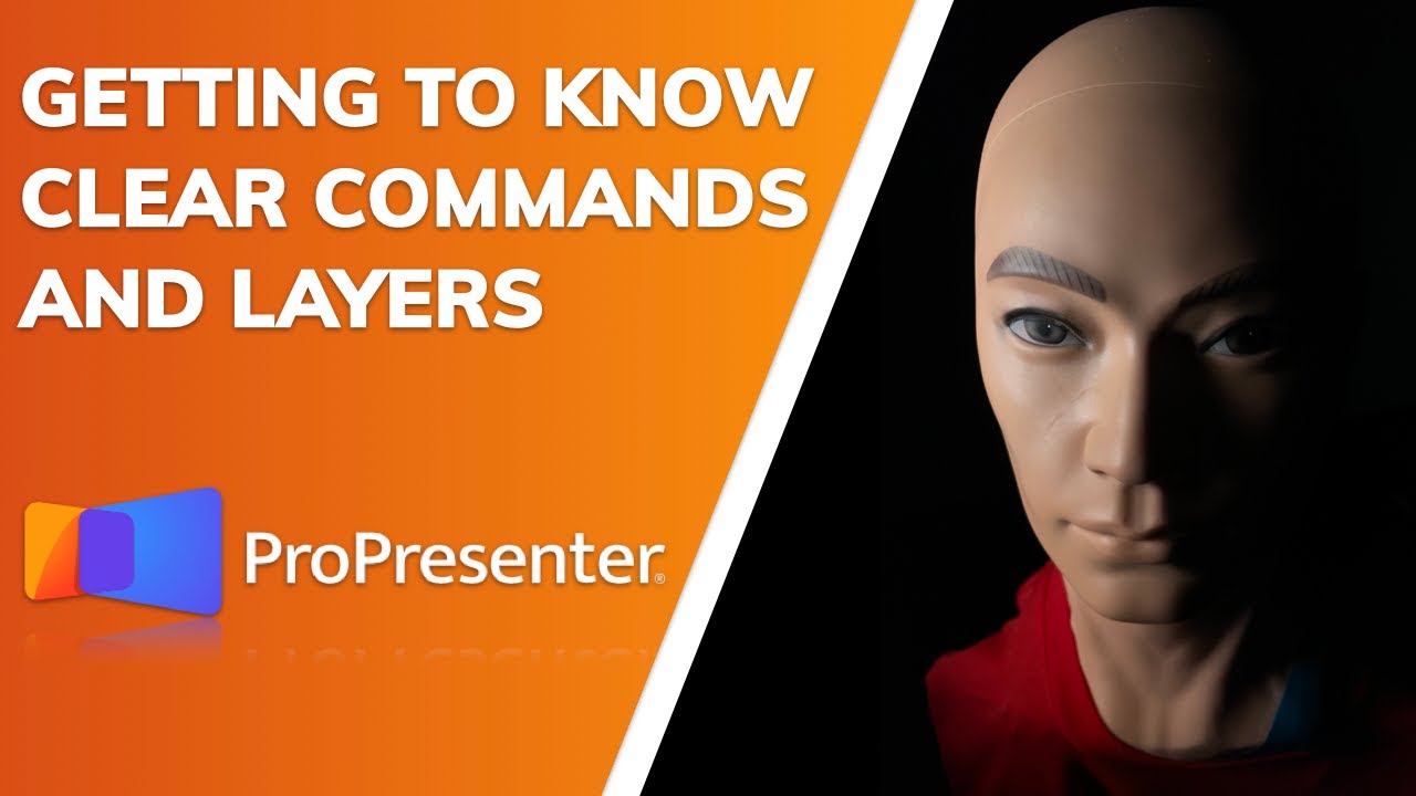 ProPresenter 7 - Understanding Clear Commands and Layers