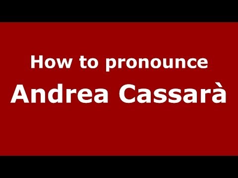 How to pronounce Andrea Cassarà (Italian/Italy) - PronounceNames.com