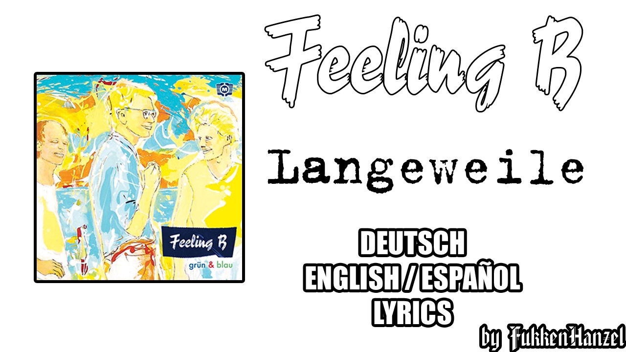 Feeling B - Langeweile (Full lyrics)