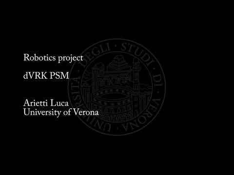 GitHub - LucaArietti/robotics_project_dvrk_psm: Robotics project about ...
