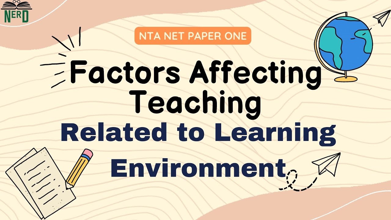 Factors Affecting Teaching Related to Learning Environment