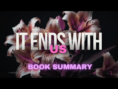 ๐ธ It Ends With Us by Colleen Hoover - Summary๐