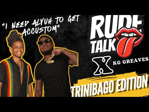 RUDE TALK MEETS REAL TALK | Ep 12 (Trinidad Edition)