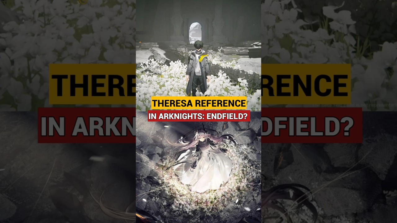 Theresa Reference in AK: Endfield?
