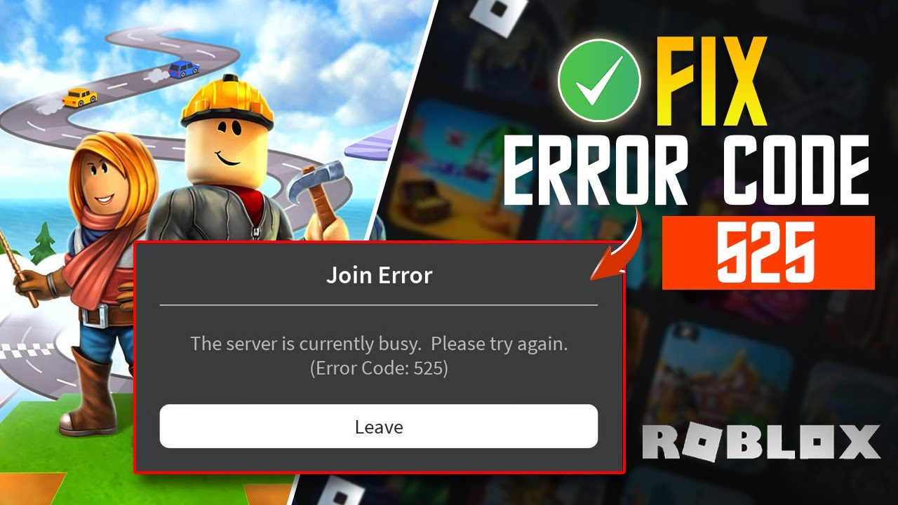 How to Fix Error Code 525 in Roblox | The server is currently busy Error in Roblox