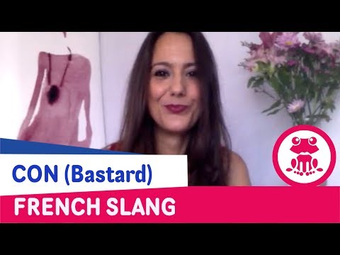 Fun French Lesson: Learn French slang "Con" (bastard in French) - Oh La La, Speak French