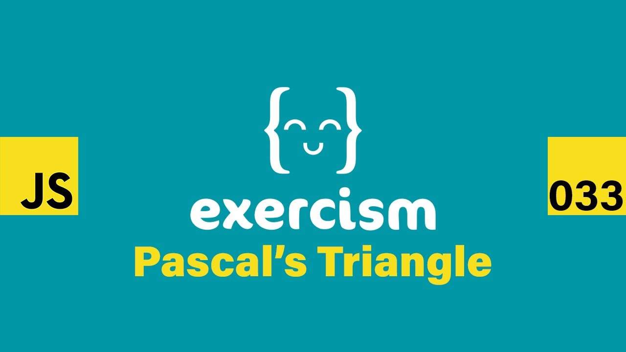 JavaScript on Exercism 033 - Pascal's Triangle
