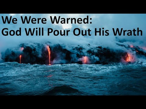 We Were Warned: God Will Pour Forth His Wrath – RETURN TO TRADITION